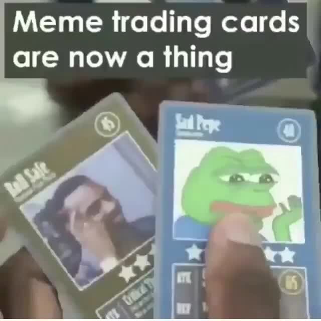 Meme trading cards are now a thing - iFunny Brazil