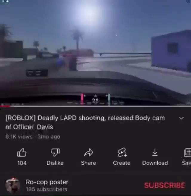 '[ROBLOX] Deadly LAPD shooting, released Body cam of Officer Davis PF 8 ...