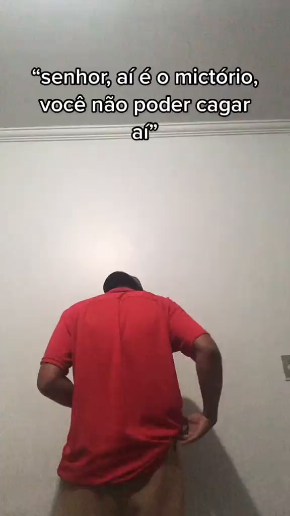 "senhor, aí é o mictório, você não poder cagar aí?" - iFunny Brazil