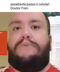 Doutor Fran: - iFunny Brazil