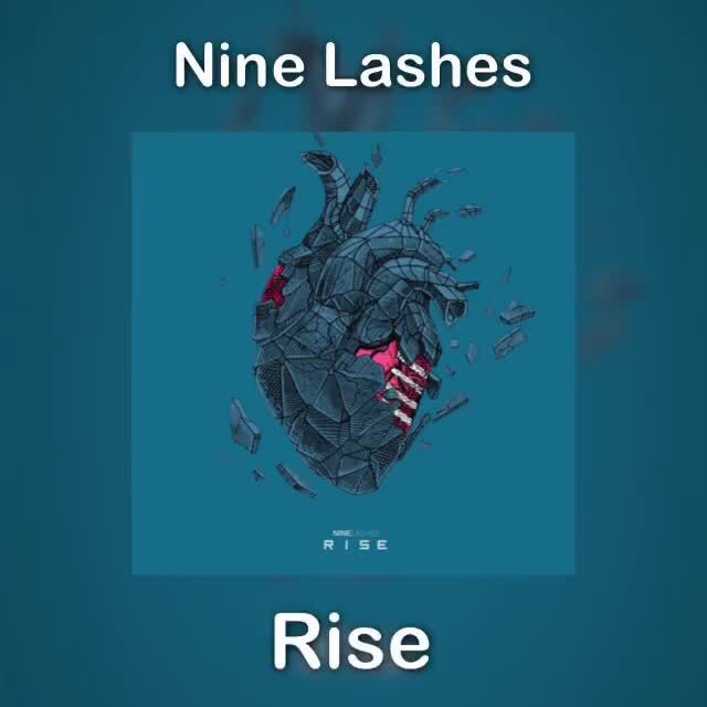 “Rise” by Nine Lashes - Nine Lashes Rise - iFunny Brazil