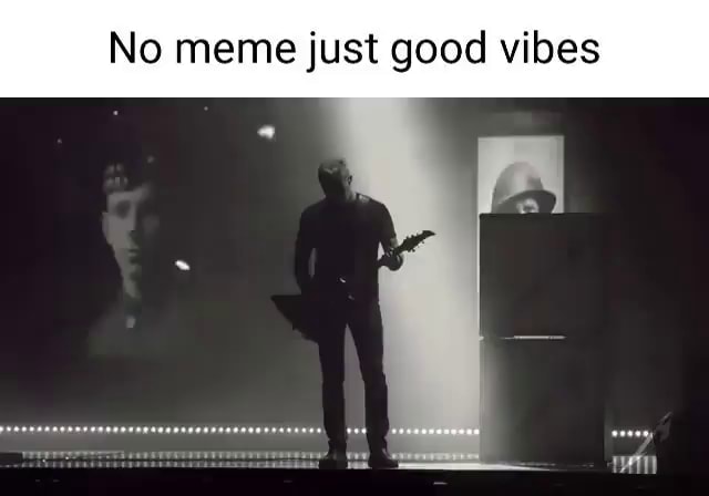 No meme just good vibes - iFunny Brazil