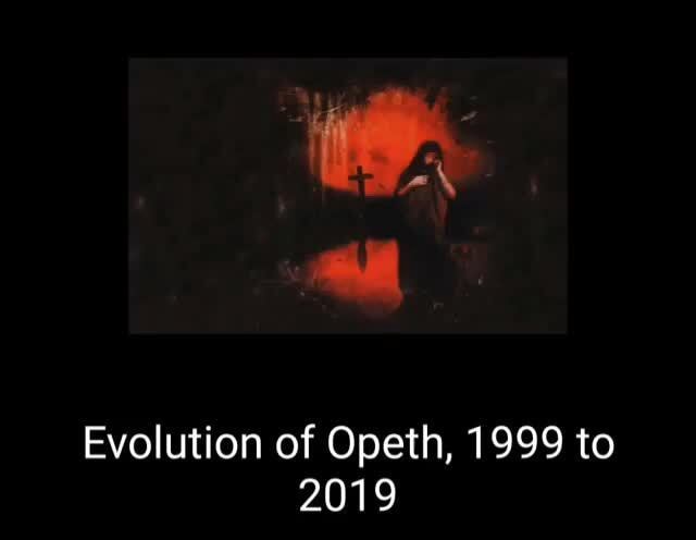 Evolution of Opeth, 1999 to 2019 - iFunny Brazil