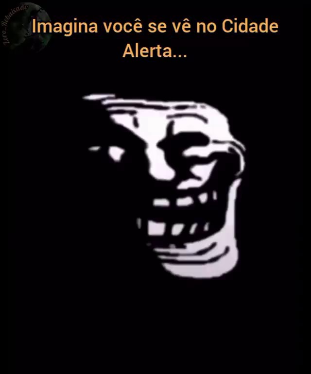 Imagina você se vê no Cidade Alerta... - iFunny Brazil