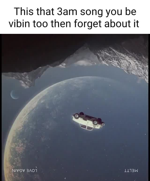 This that song you be vibin too then forget about it NIVOV - iFunny Brazil