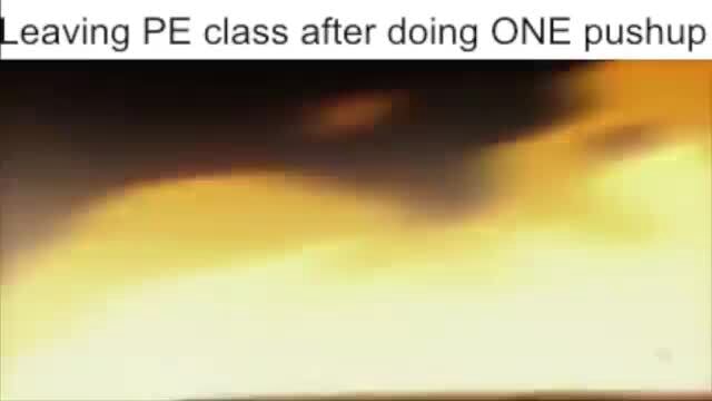 Fitness is a lifestyle; orginal meme by me. - Leaving PE class after ...