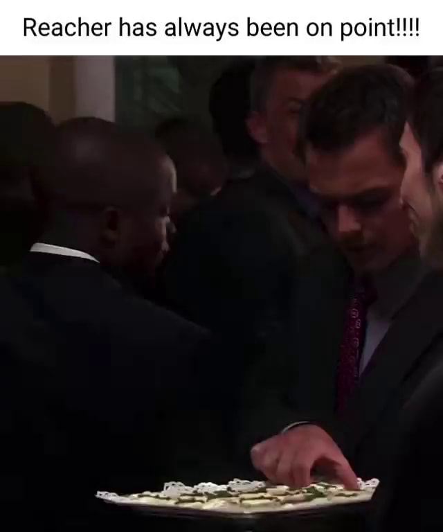 Reacher has always been on point!!! - iFunny Brazil