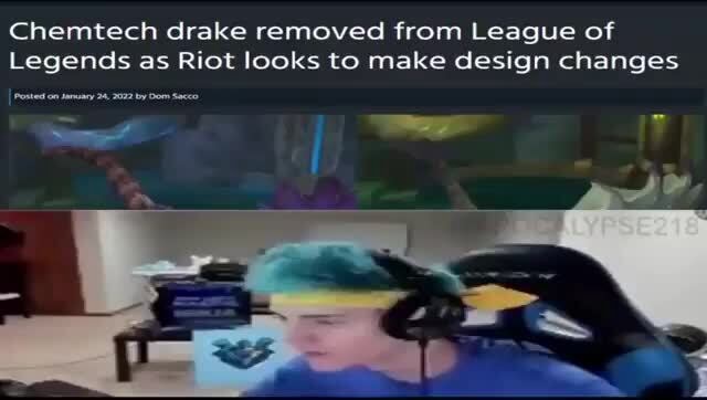 Chemtech drake removed from League of Legends as Riot looks to make ...