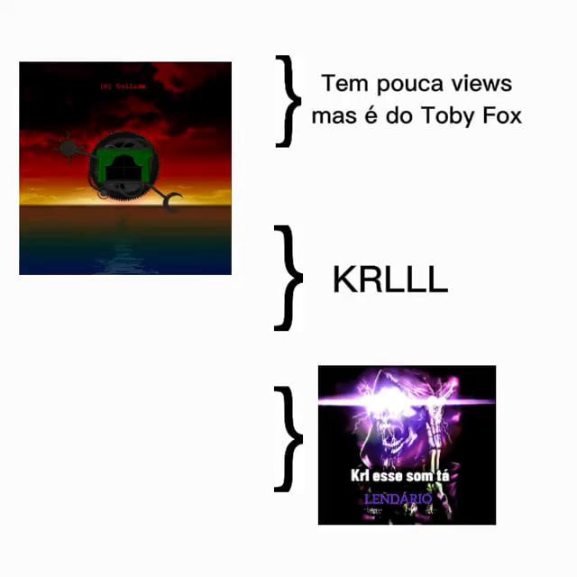 Tem pouca views mas do Toby Fox KRLLL - iFunny Brazil