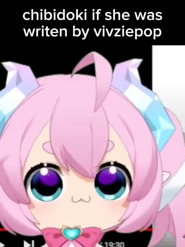 Chibidoki if she was writen by vivziepop - iFunny Brazil