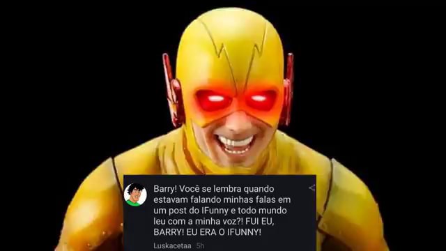 Barry! Você se lembra quando estavam falando minhas falas em um post do ... Barry! Você se lembra quando estavam falando minhas falas em um post do ...