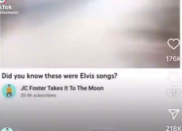 TOR Did you know these were Elvis songs? JC Foster Takes It To The Moon ...