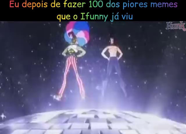 Eu depois de fazer 100 dos piores meme que o Ifunny já viu - iFunny Brazil