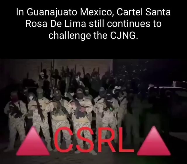 In Guanajuato Mexico Cartel Santa Rosa De Lima Still Continues To