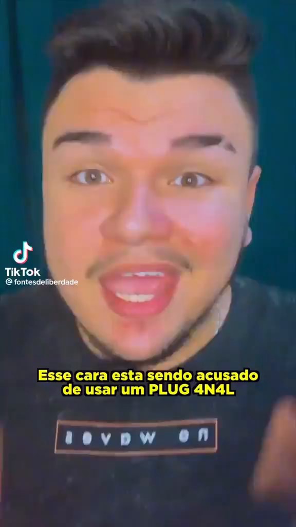 TikTok fontesdeli Esse cara esta sendo acusado de usar um PLUG 4N4L ...