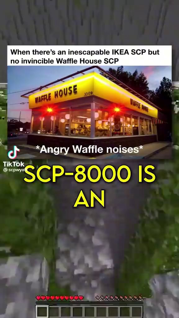 When Theres An Inescapable Ikea Scp But No Invincible Waffle House Scp Angry Waffle Noises