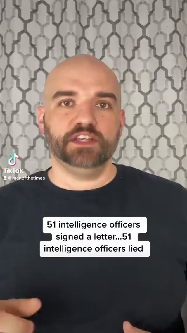 Memes - ry aN TikTOk 51 intelligence officers signed a letier..51 ...