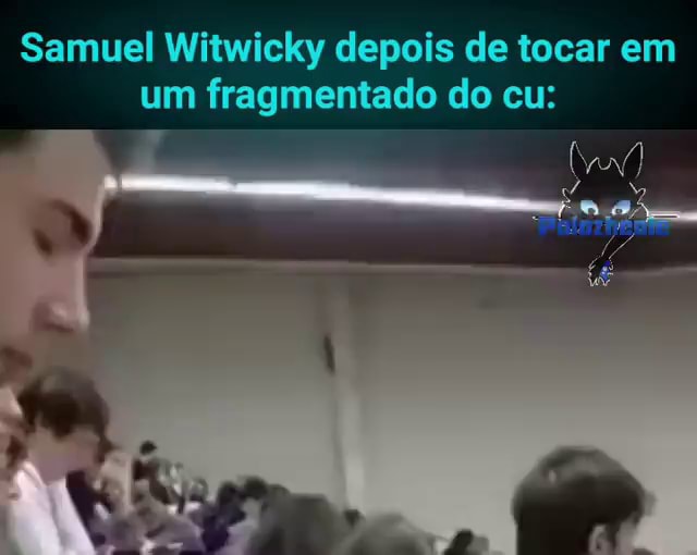 Samuel Witwicky depois de tocar em um fragmentado do cu: - iFunny Brazil