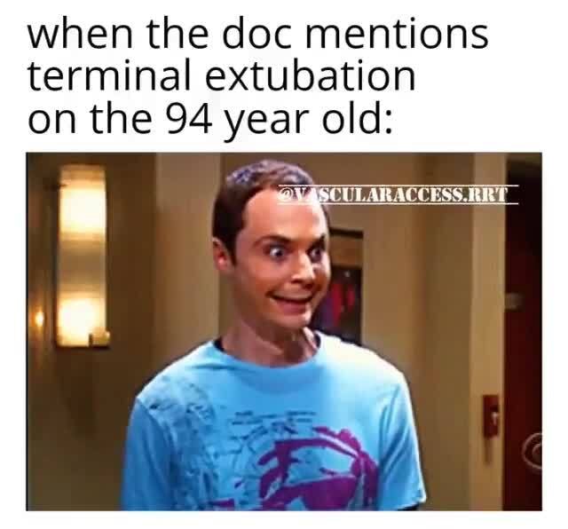 When the doc mentions terminal extubation on the 94 year old: - iFunny ...
