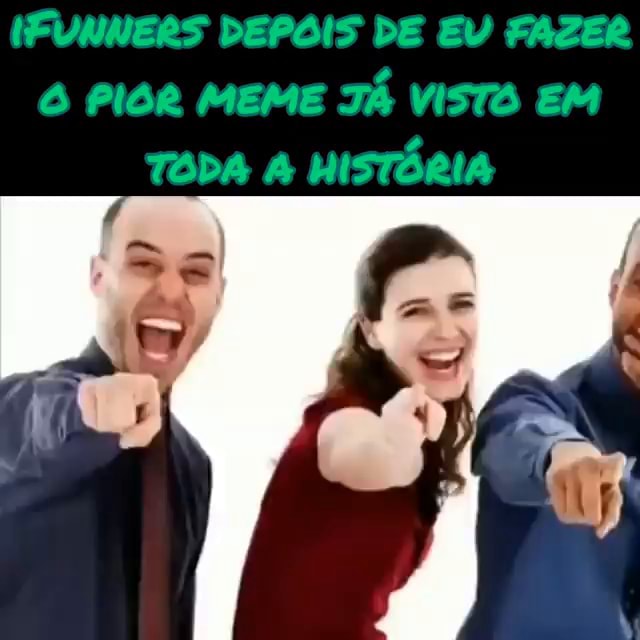 IFUNNERS DEPOIS DE EV FAZER 6 PIOR MEME SÊ VISTO EM TODA HISTÓRIA ... IFUNNERS DEPOIS DE EV FAZER 6 PIOR MEME SÊ VISTO EM TODA HISTÓRIA ...