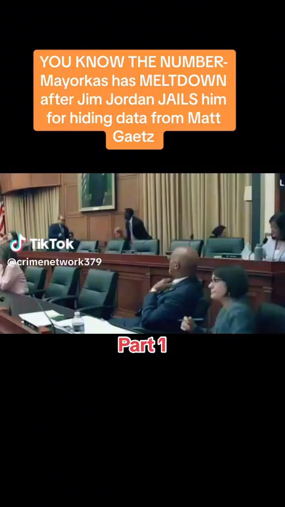 Memes - YOU KNOW THE NUMBER- Mayorkas has MELTDOWN after Jim Jordan ...